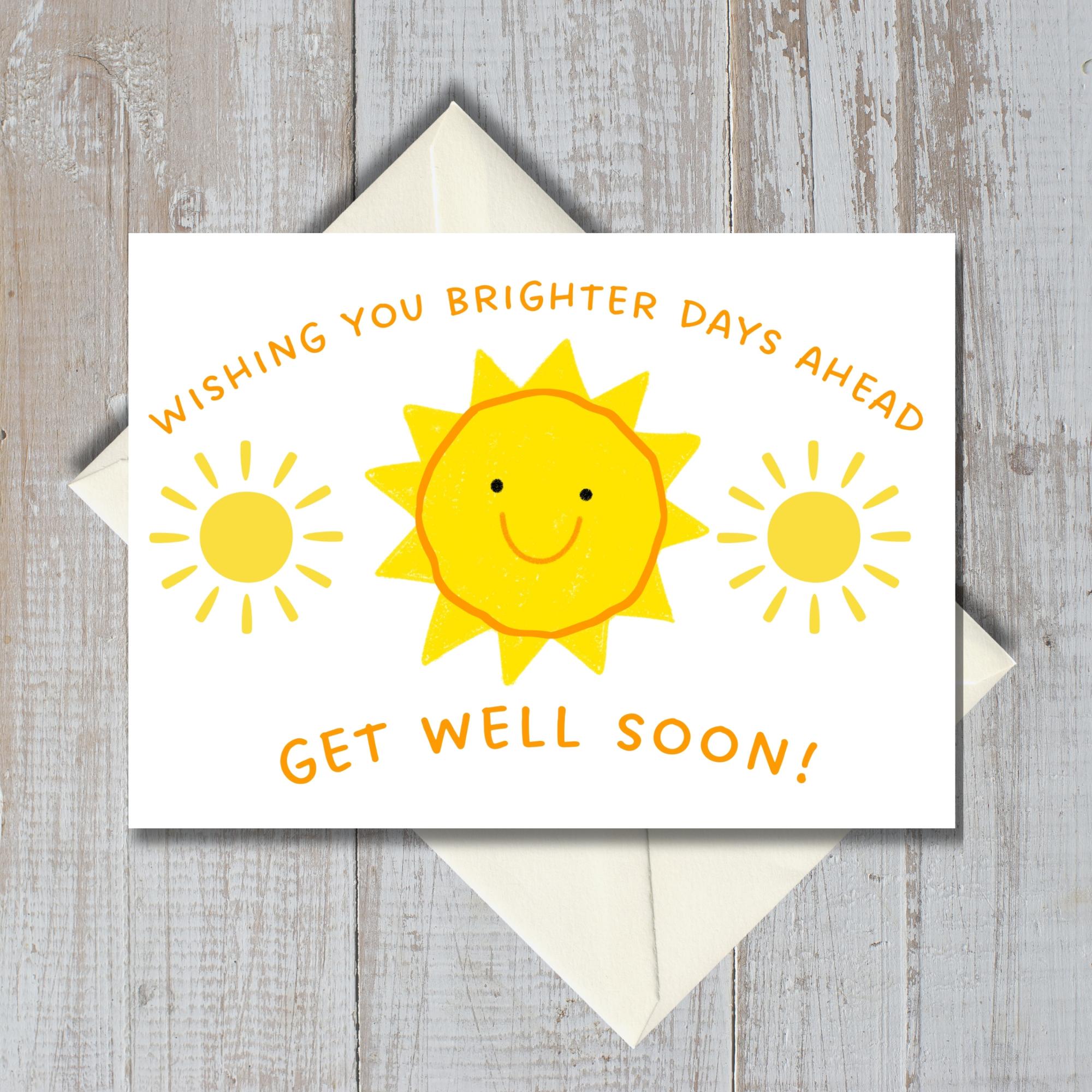 Printable Get Well Soon Card | Wishing You Brighter Days Ahead ...