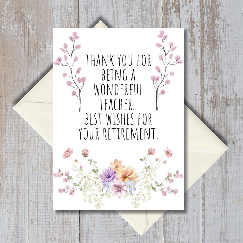 Printable Teacher Retirement Card | Floral Card for Teacher Retirement ...