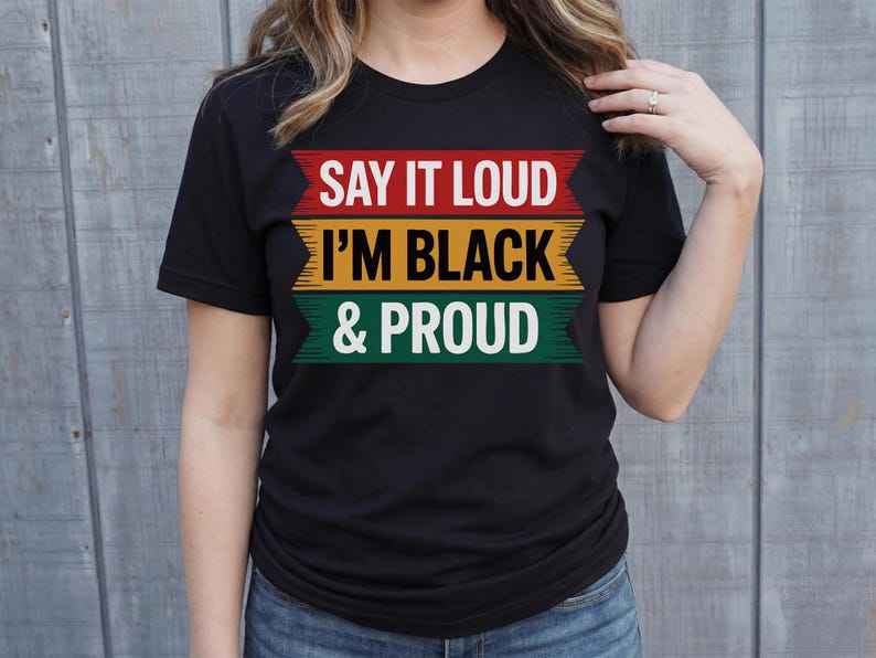 Say It Loud I'm Black and I'm Proud Png Svg, Juneteenth 1865 ...