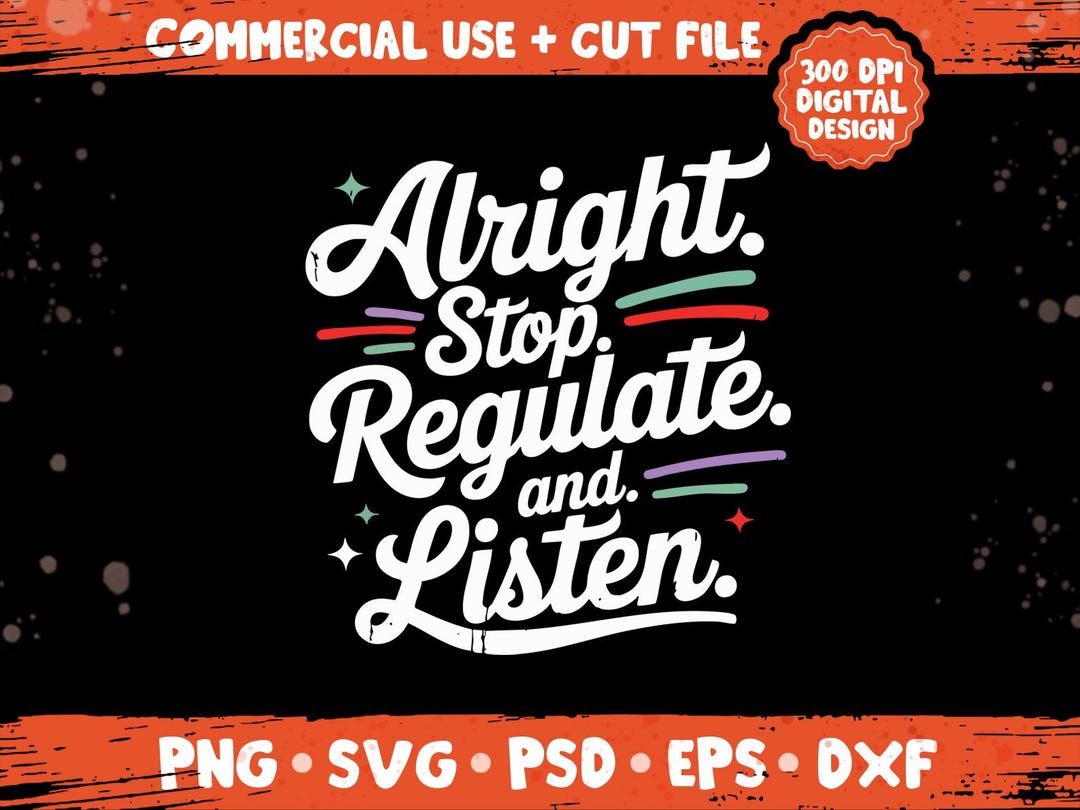 Alright Stop Regulate and Listen Png Svg, Education Teacher Counselor ...