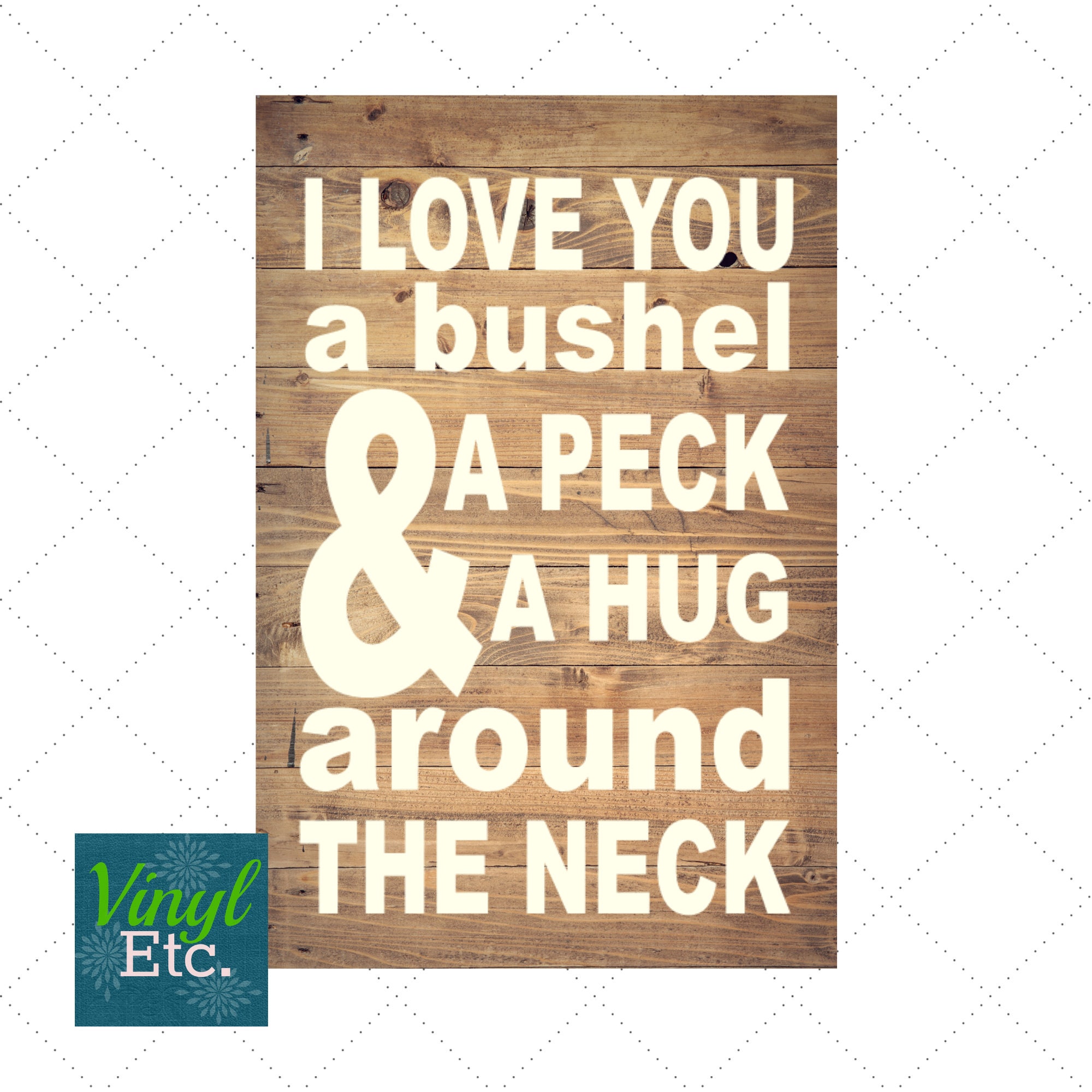 I Love You Svg, Bushel and Peck Svg, Hug Around the Neck Svg - Etsy