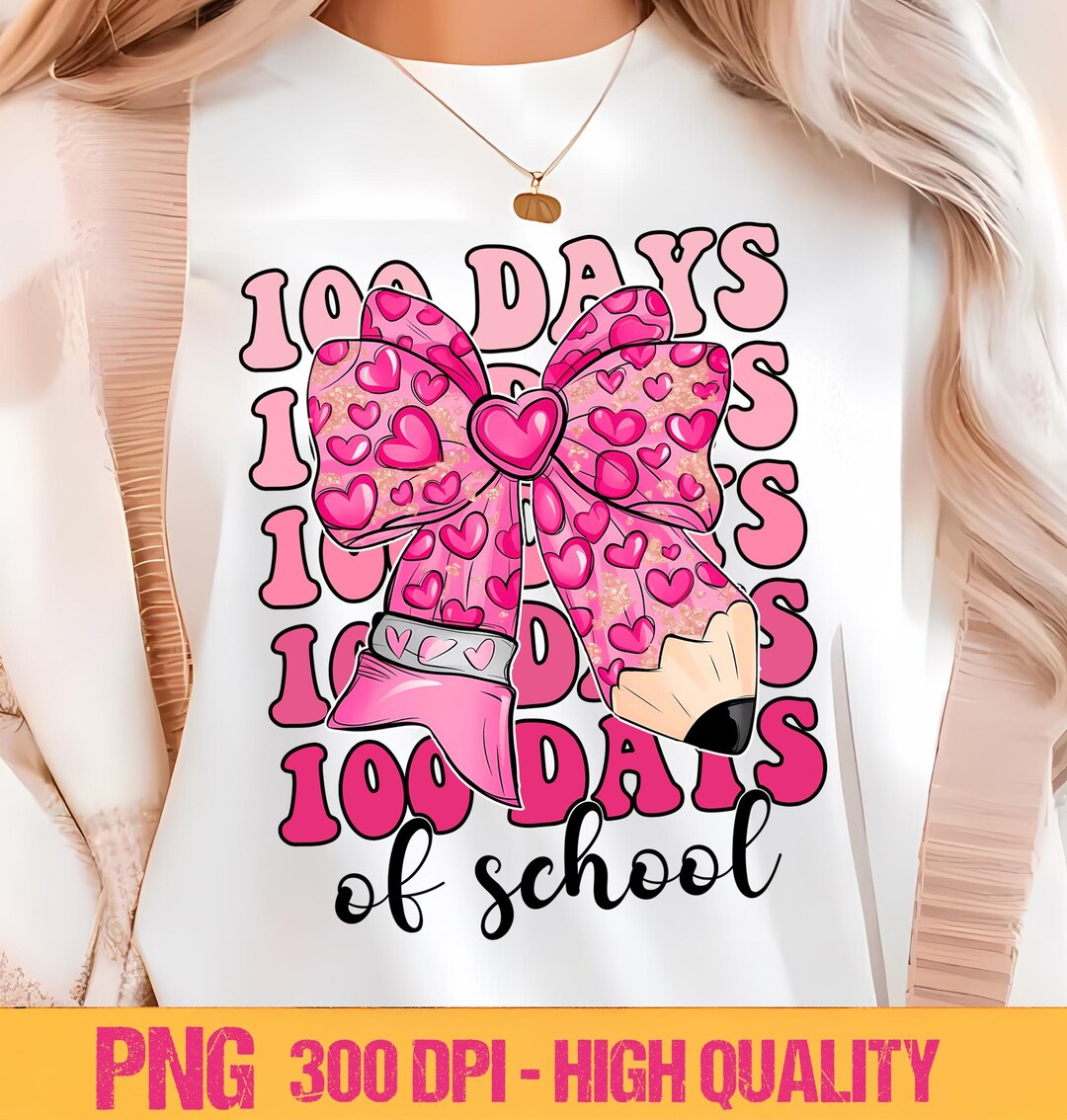 100 Days of School Coquette Bow PNG: Teacher Shirt Design (digital ...