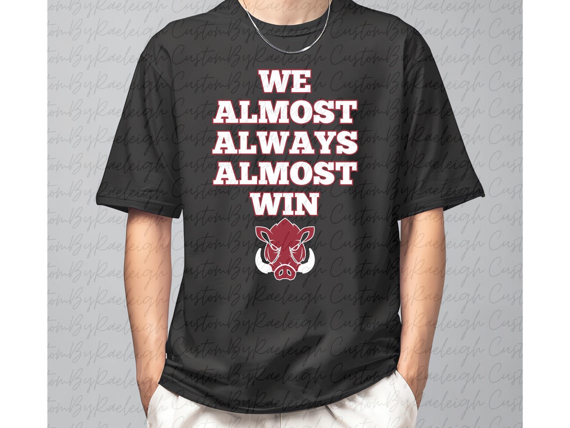 We Almost Always Almost Win PNG | Hog Football T-shirt Design | Digital ...