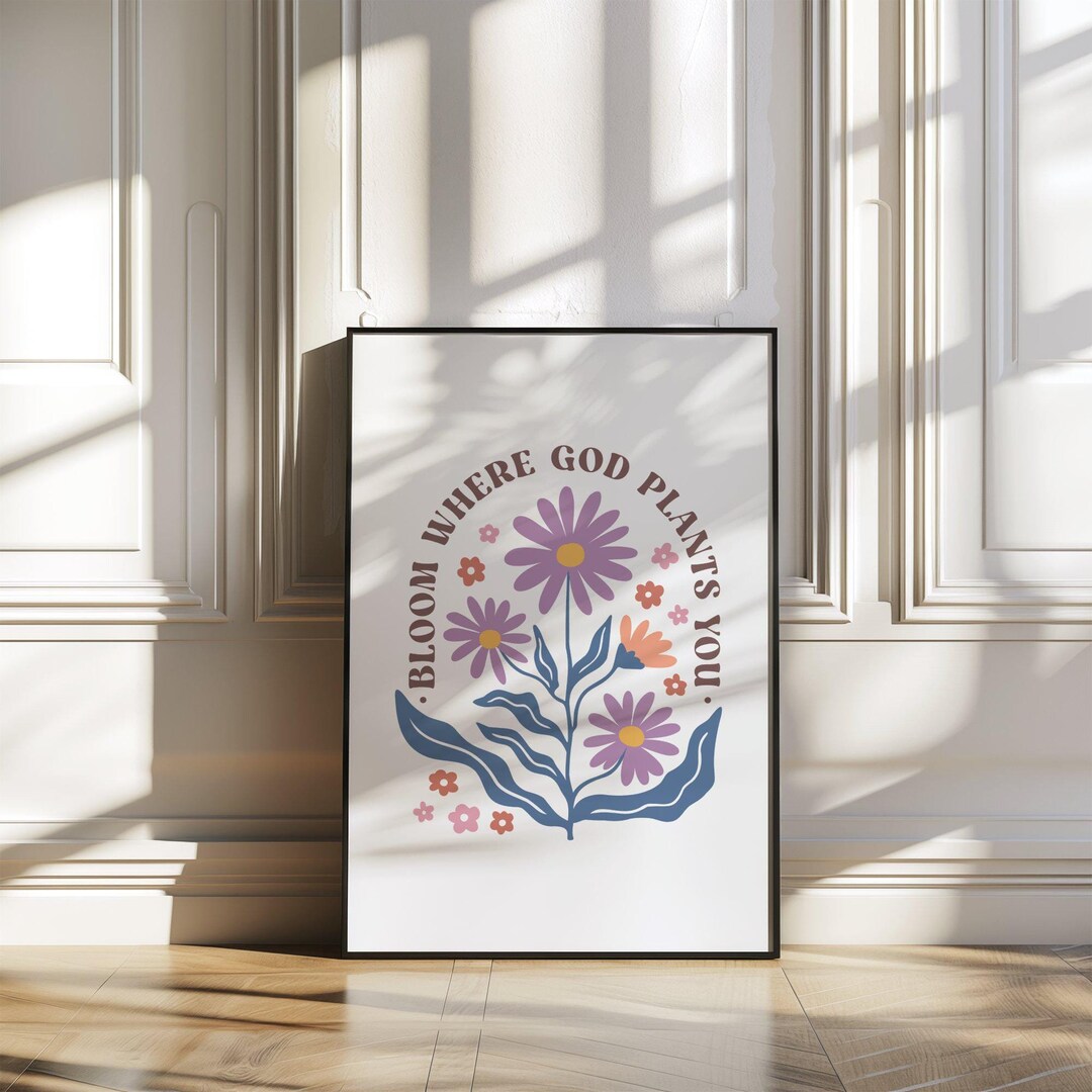 Bloom Where God Plants You Wall Art, Floral Wall Decor, Inspirational ...