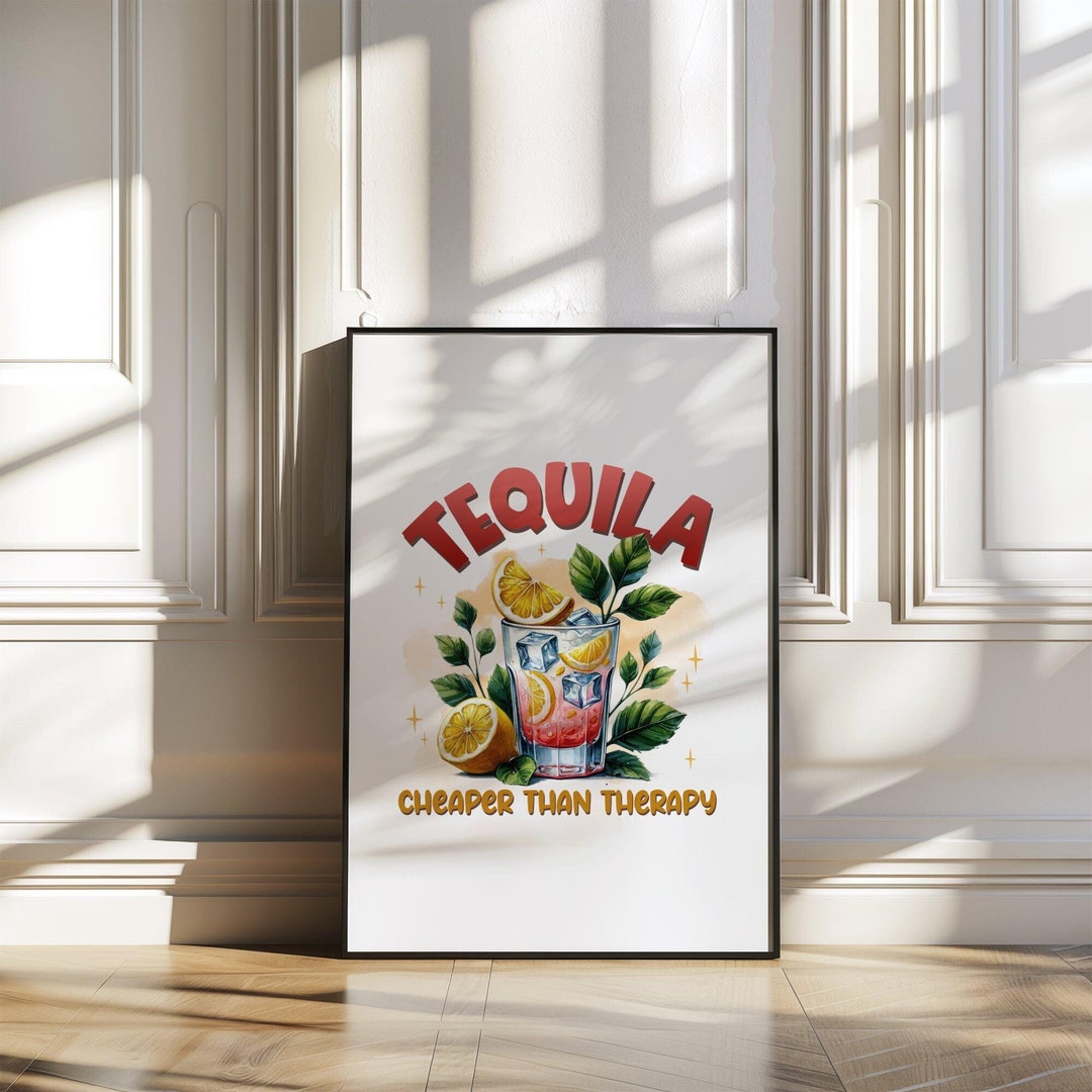 Tequila Cheaper Than Therapy Print, Funny Kitchen Wall Décor, Vibrant ...