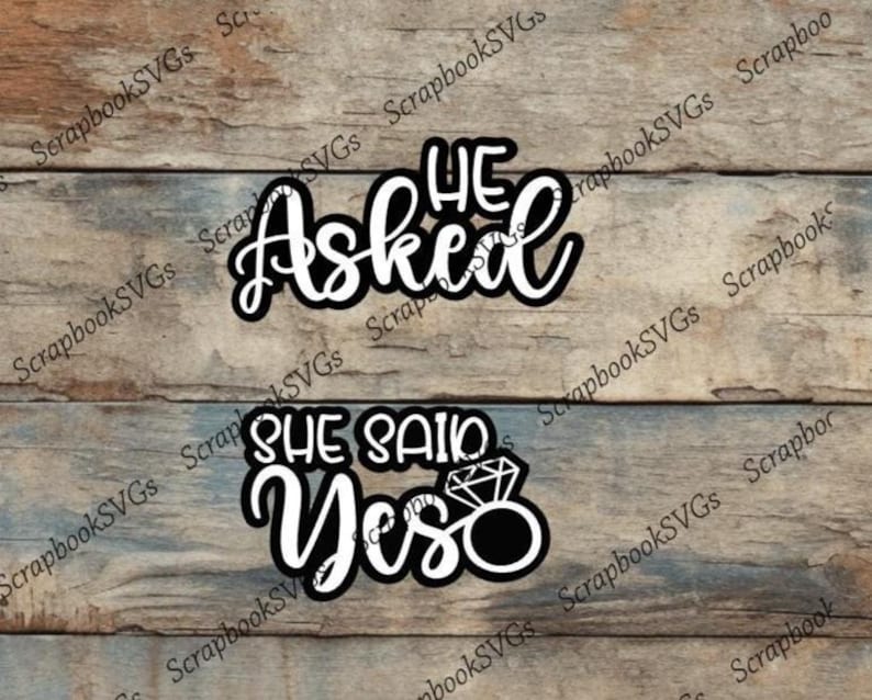 Engagement Scrapbook Title SVG: "he Asked, She Said Yes" (digital ...