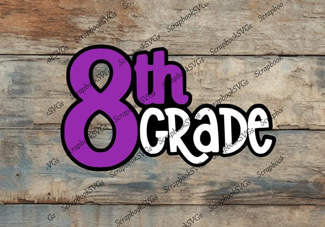 SVG 8th Grade Eighth Grade School Grade Paper Piecing Scrapbook Title ...