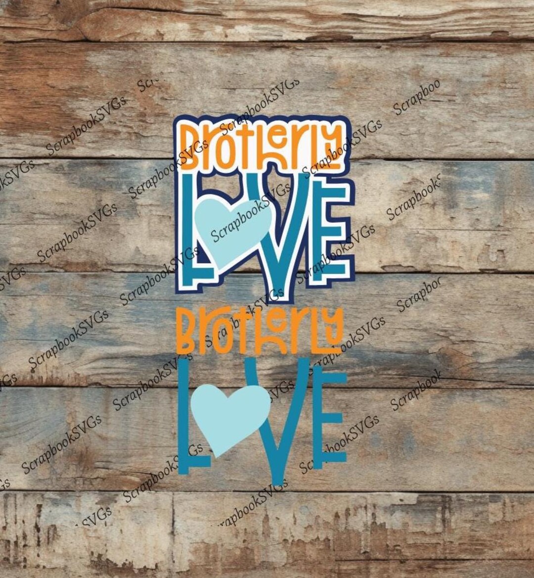 SVG Brotherly Love Paper Piecing Scrapbook Title Family Cutting Machine ...