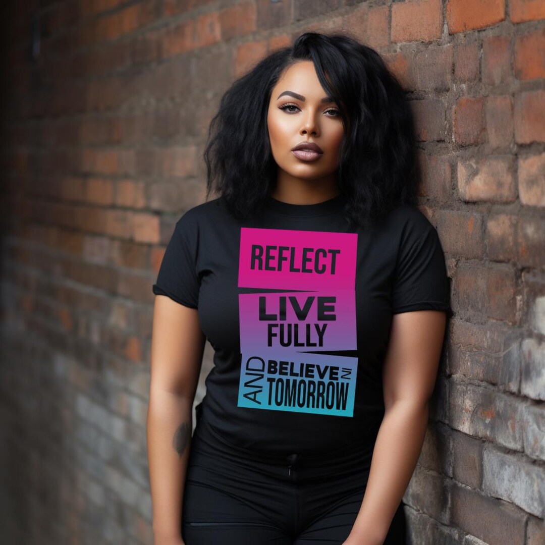 Reflect Live Fully and Believe in Tomorrow Png | Motivation Png ...