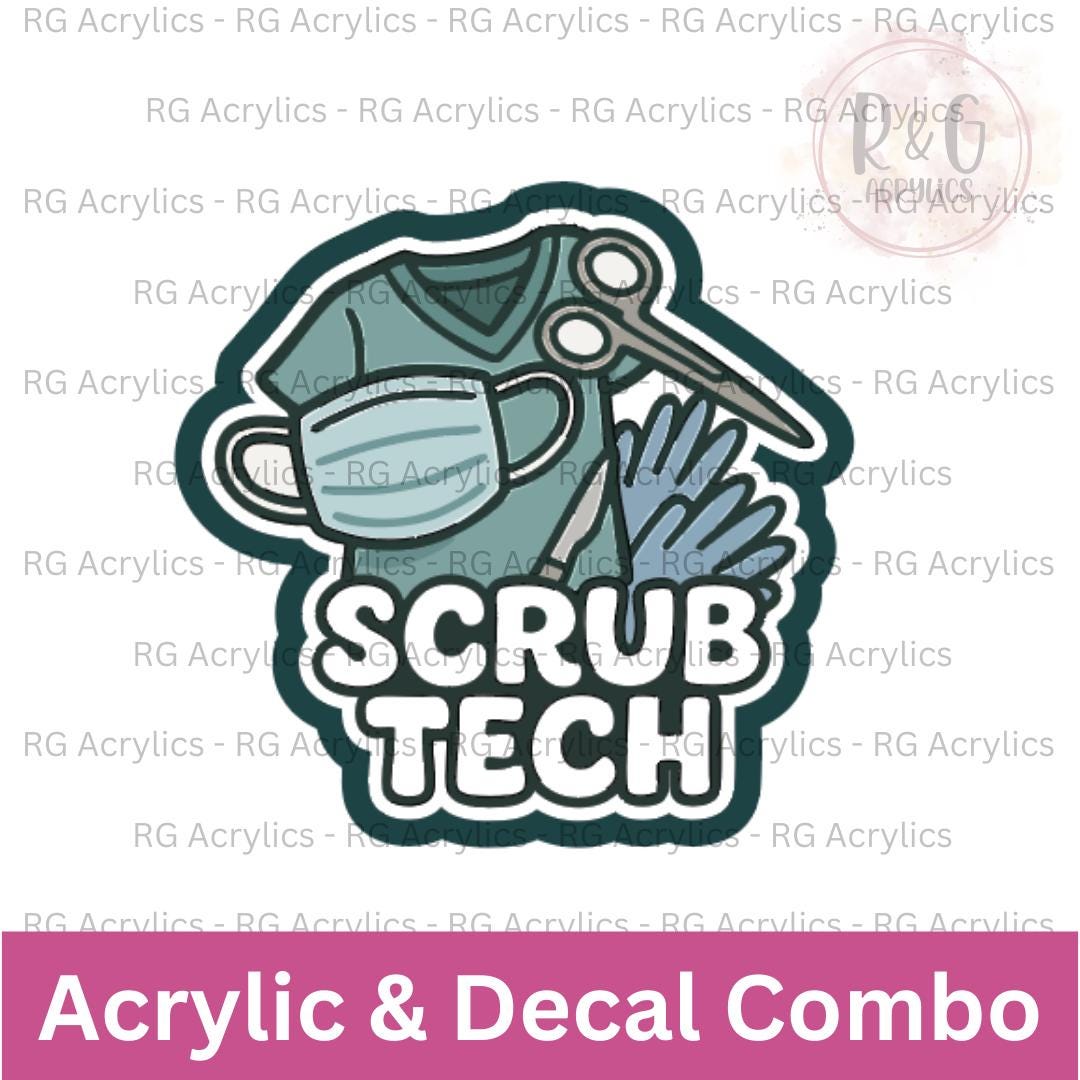 Scrub Tech | Acrylic Blank & Vinyl Decal COMBO - Etsy