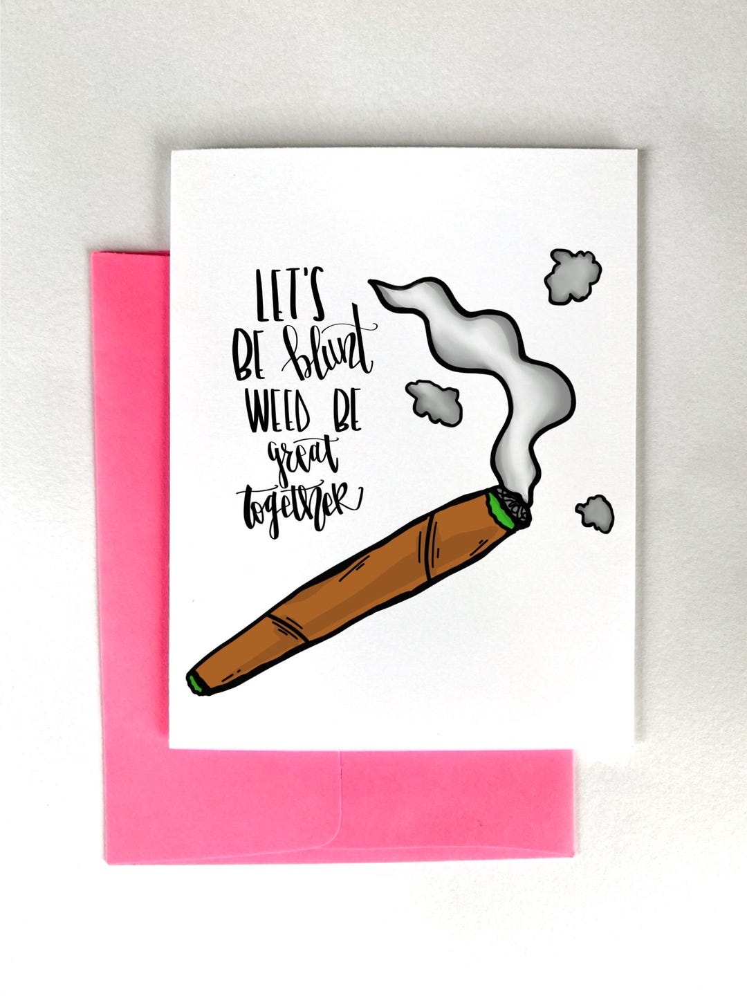 Funny 420 Weed Pun Anniversary Love Card - Let’s Be Honest Weed Be ...