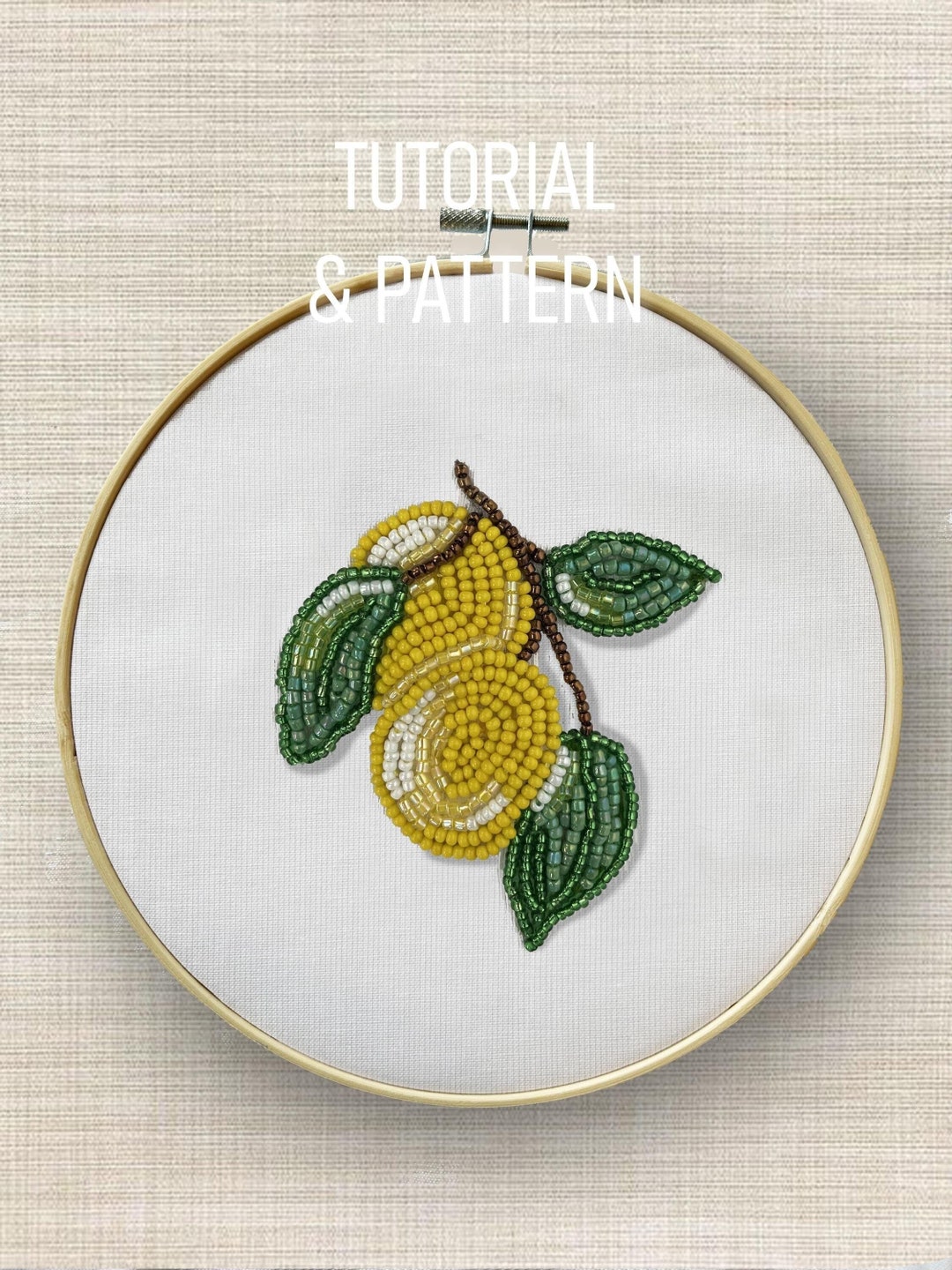 PDF TUTORIAL and PATTERN Embroidered Beaded Lemon | Beginner | Easy ...