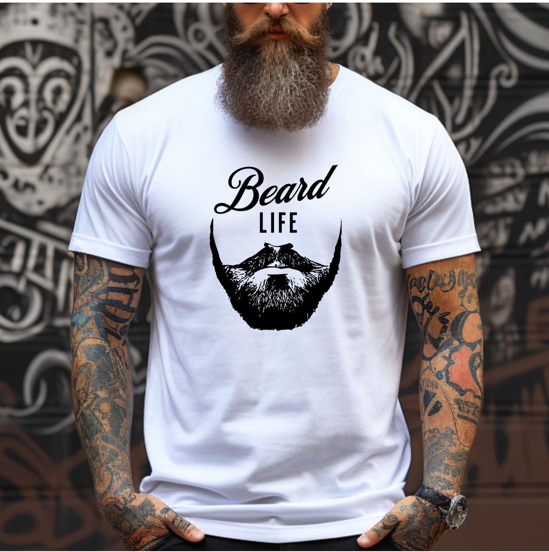 Beard Life Shirt, Beard Shirt: Men With Beard, Fathers Day Shirt ...