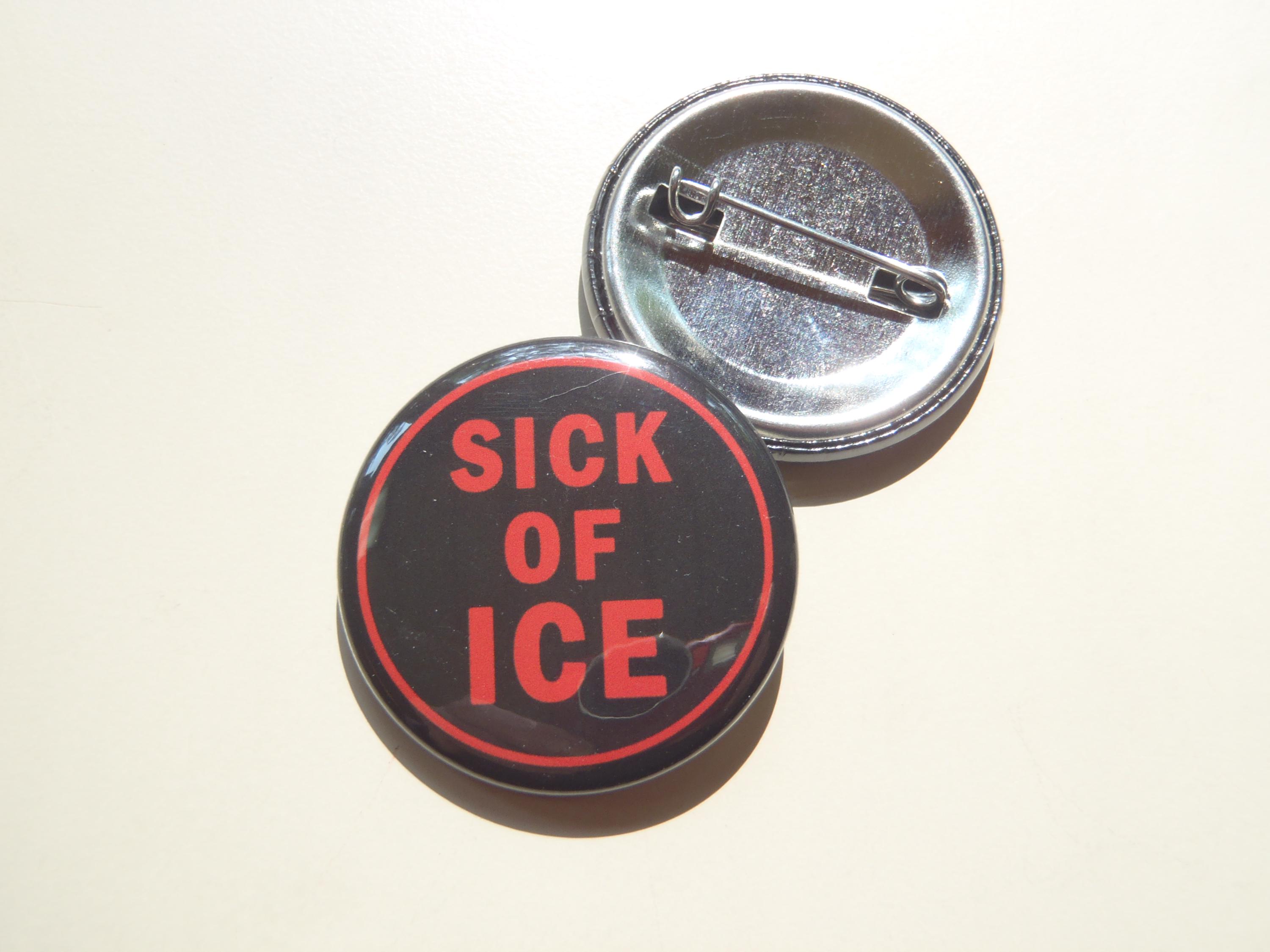 Sick of ICE! Glossy Button Pin - Support Immigrants (1.5 Inch) - Etsy