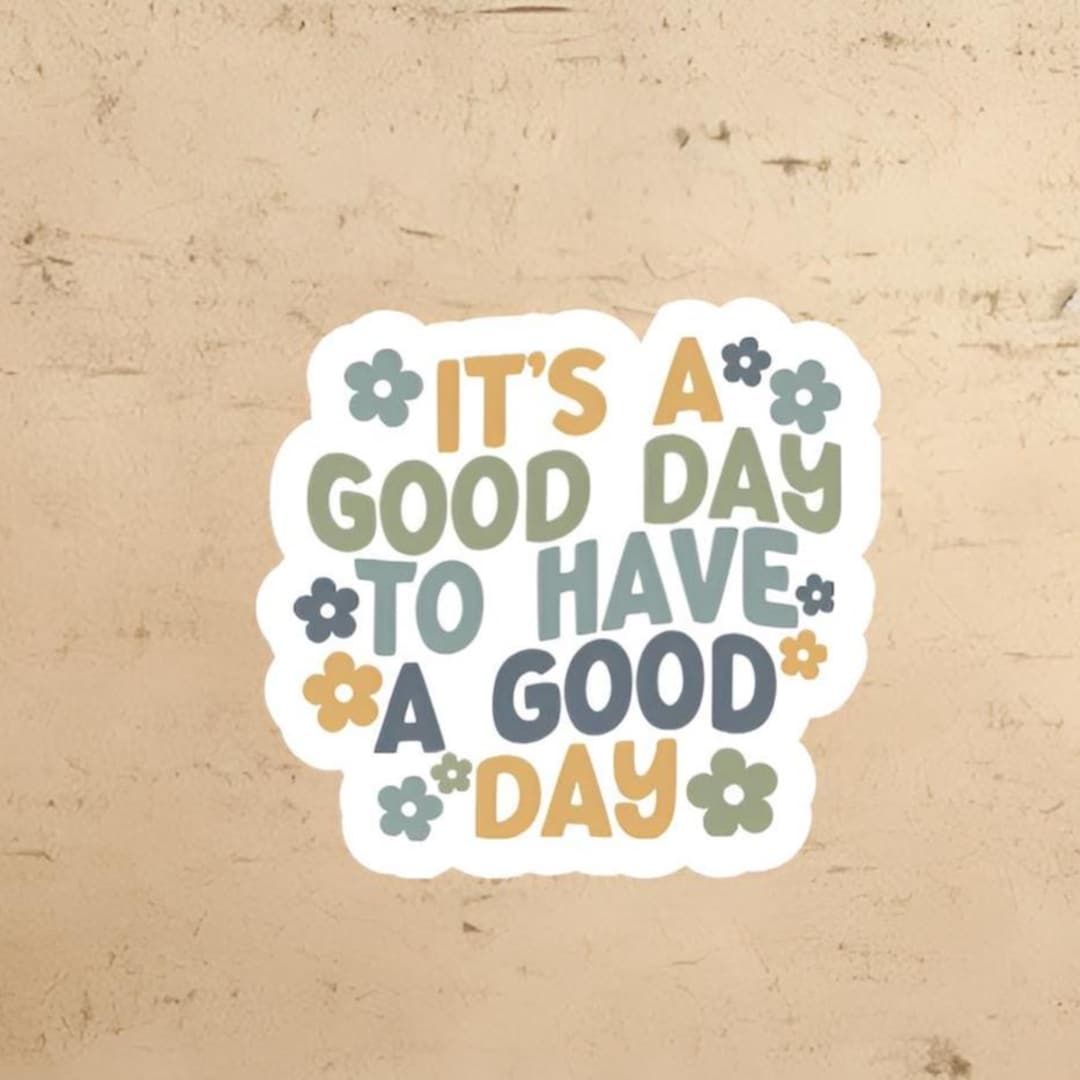 Good Day Sticker | Quote Sticker | Laptop Decal | Quote Decal ...