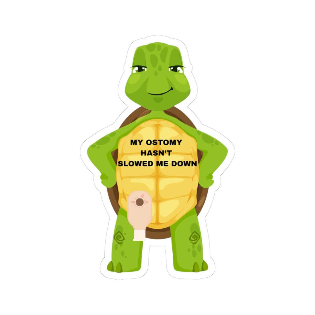 My Ostomy Hasn't Slowed Me Down Kiss-cut Sticker, Funny Turtle Ostomate ...