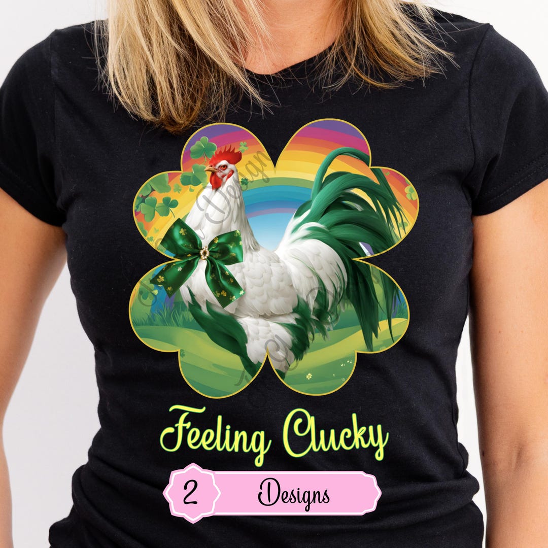 Funny St Patrick's Day Chicken Png, Feeling Clucky Shamrock Design for ...