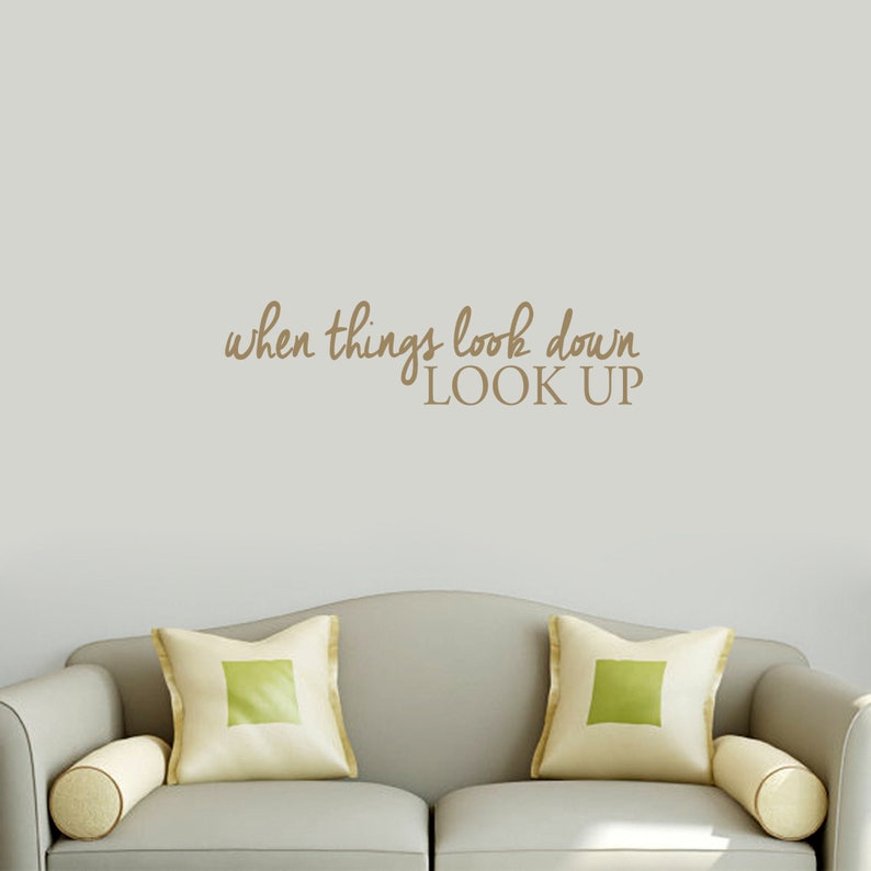 When Things Look Down Look up Wall Decal Decorative Art Decor | Etsy