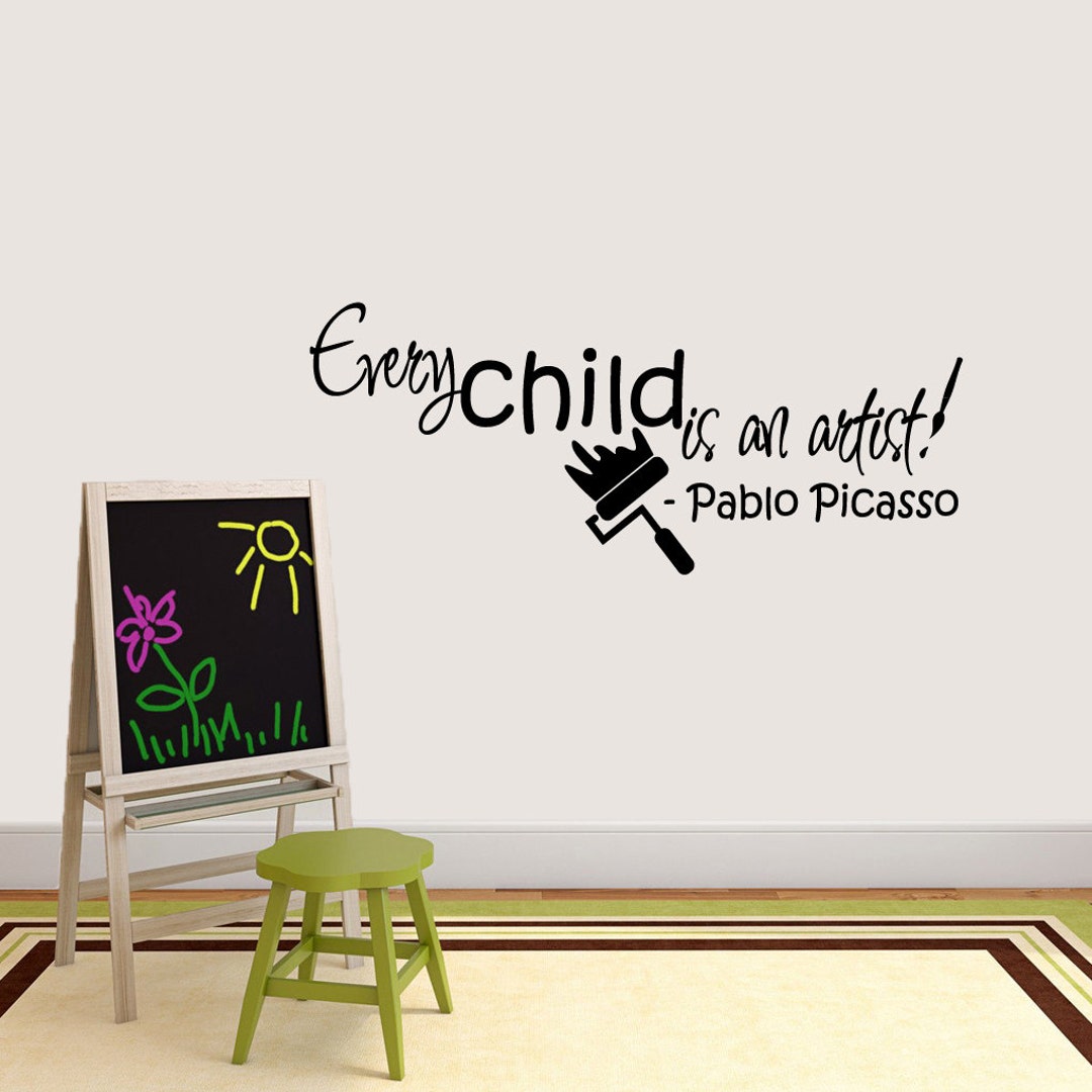 Every Child is an Artist Pablo Picasso Wall Decal Decorative Art Decor ...
