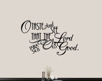 Oh Taste and See That the Lord is Good Psalm 34:8 Wall Decal, Christian ...