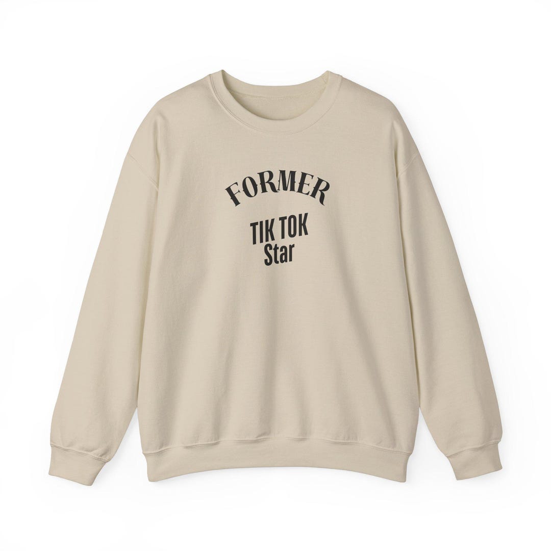 Former TIK TOK Star Sweatshirt, Trendy Crewneck Jumper, Social Media ...