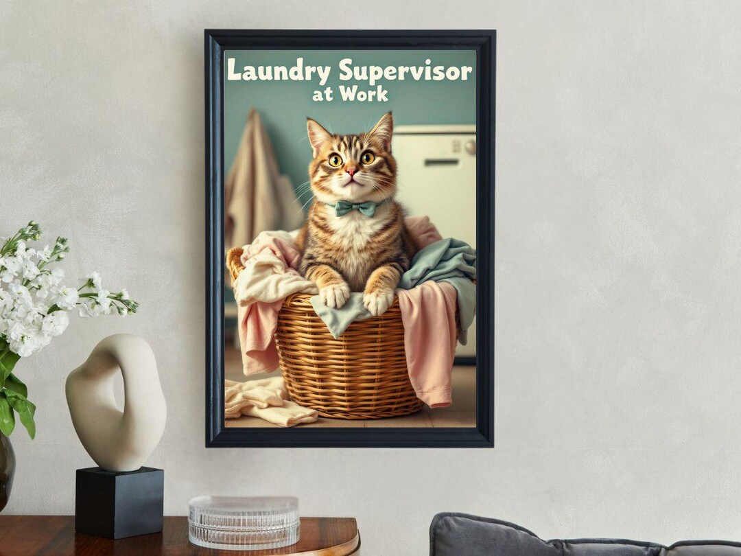 Cute Cat Laundry Supervisor Poster, Funny Cat Art Print for Laundry ...