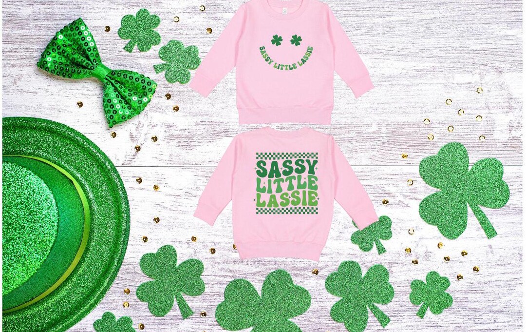 Sassy Little Lassie St Patricks Day Toddler Sweatshirt With Front and ...