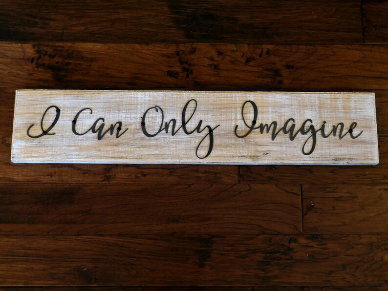 I Can Only Imagine Sign Wood Sign Wall Decor MercyMe | Etsy