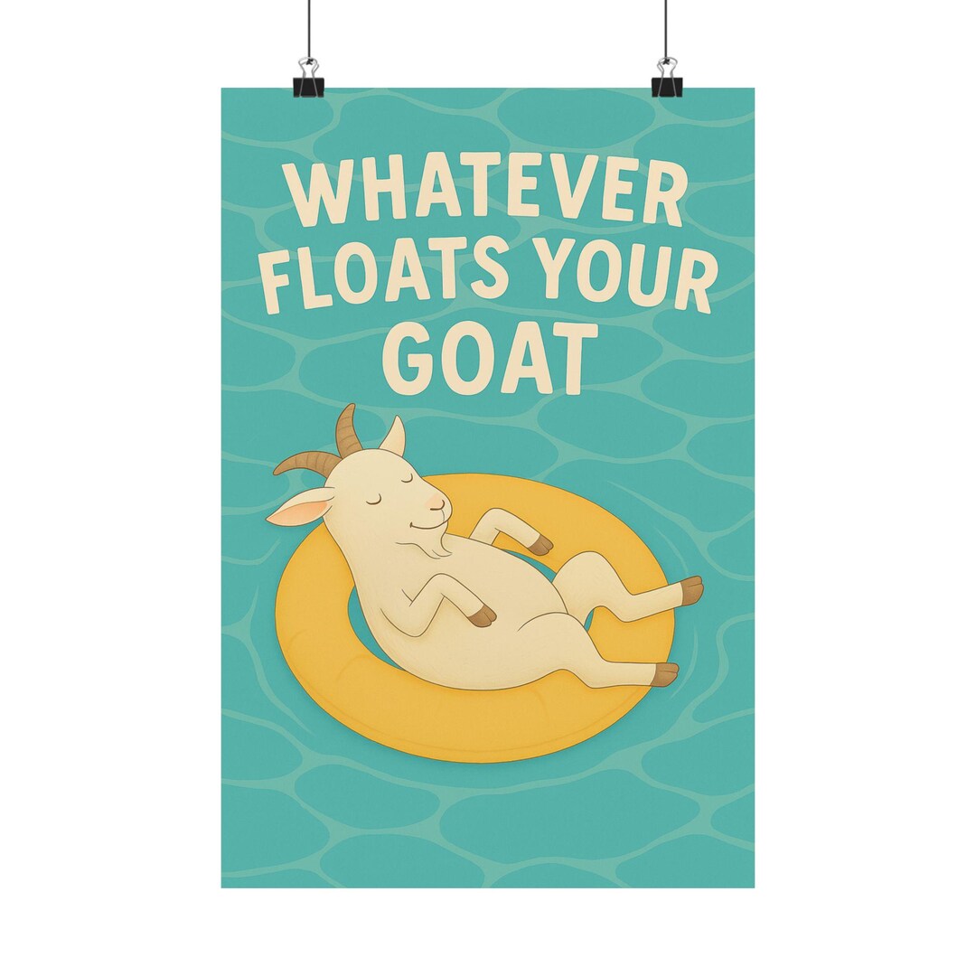 Whatever Floats Your Goat Art Print: Fun Animal Wall Decor - Etsy