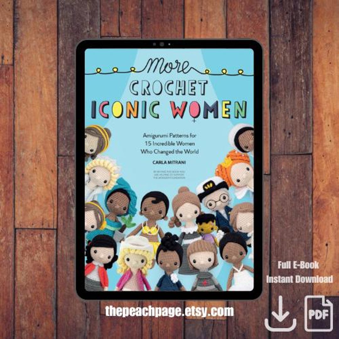 More Crochet Iconic Women : Amigurumi Patterns for 15 Incredible Women ...