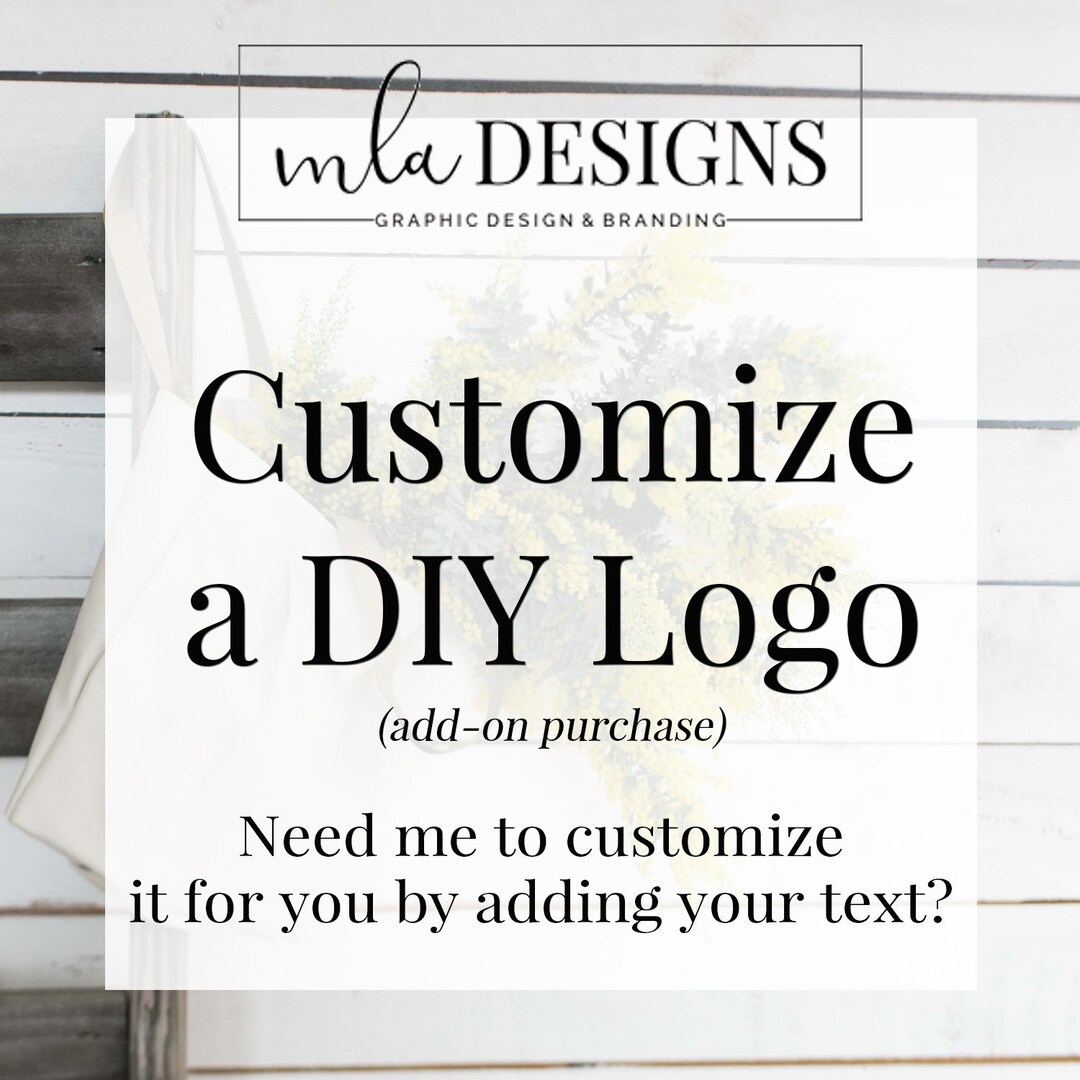 Customize a DIY Logo, Edit a DIY Logo for You, Logo Edits, Add Text to ...