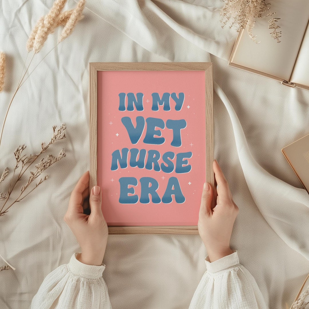 In My Vet Nurse Era Print DIGITAL DOWNLOAD | Vet Nursing Print, Vet ...