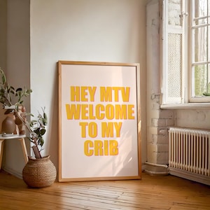 Yellow Hey MTV Welcome to My Crib Print DIGITAL DOWNLOAD | Colorful ...