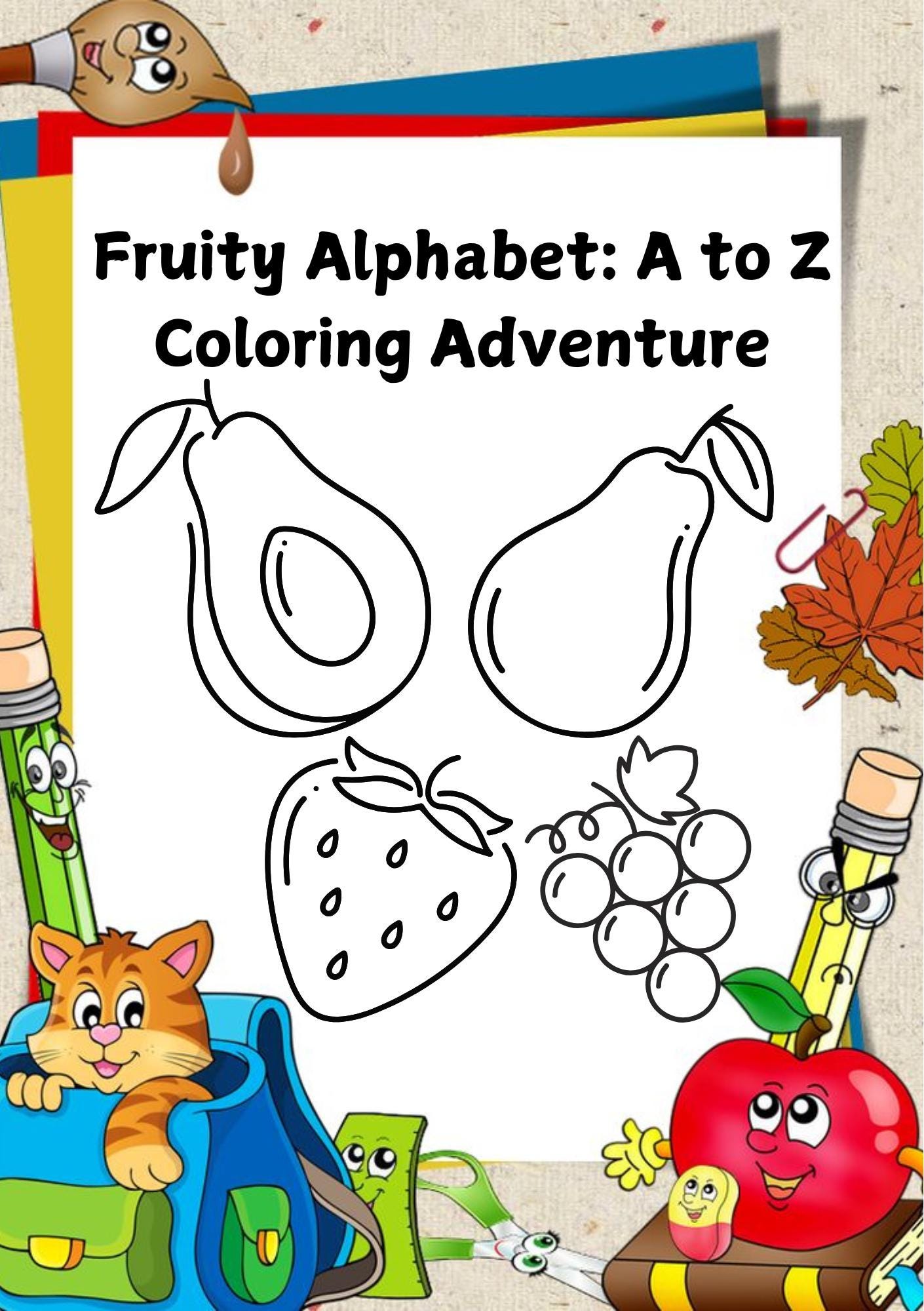 Fruity Alphabet: A to Z Coloring Adventure,26 Pages and Easy to Print ...