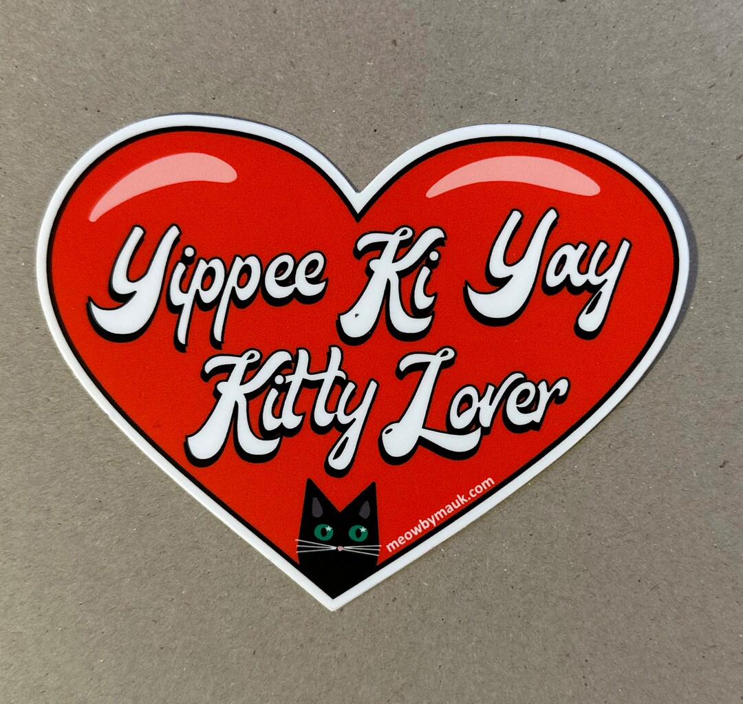 Yippe Ki Yay Kitty Lover Decal - Etsy