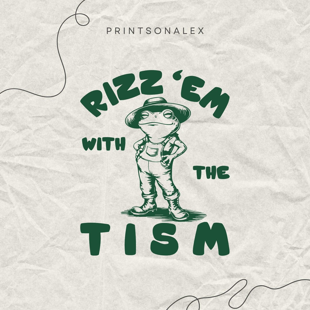 Rizz Em With the Tism Funny Frog PNG, Funny Animal Graphic Png, Funny ...