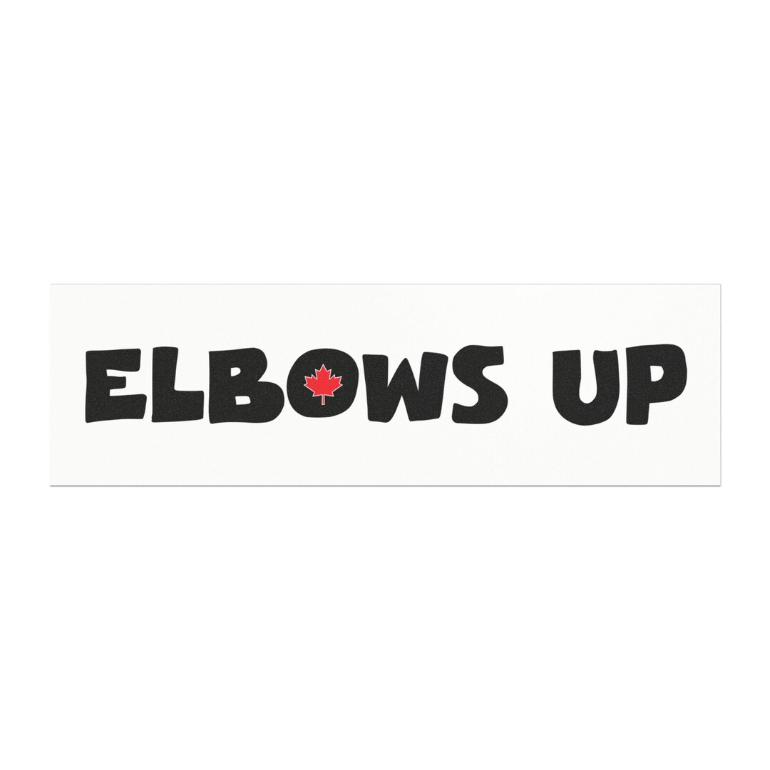 Car Magnets, Elbows up Bumper Sticker 10x3 Inch Magnet, Canada Proud ...