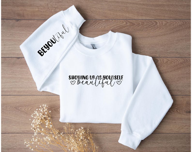 Motivational Sweatshirt: Positive Quote, Self Love Gift - Etsy