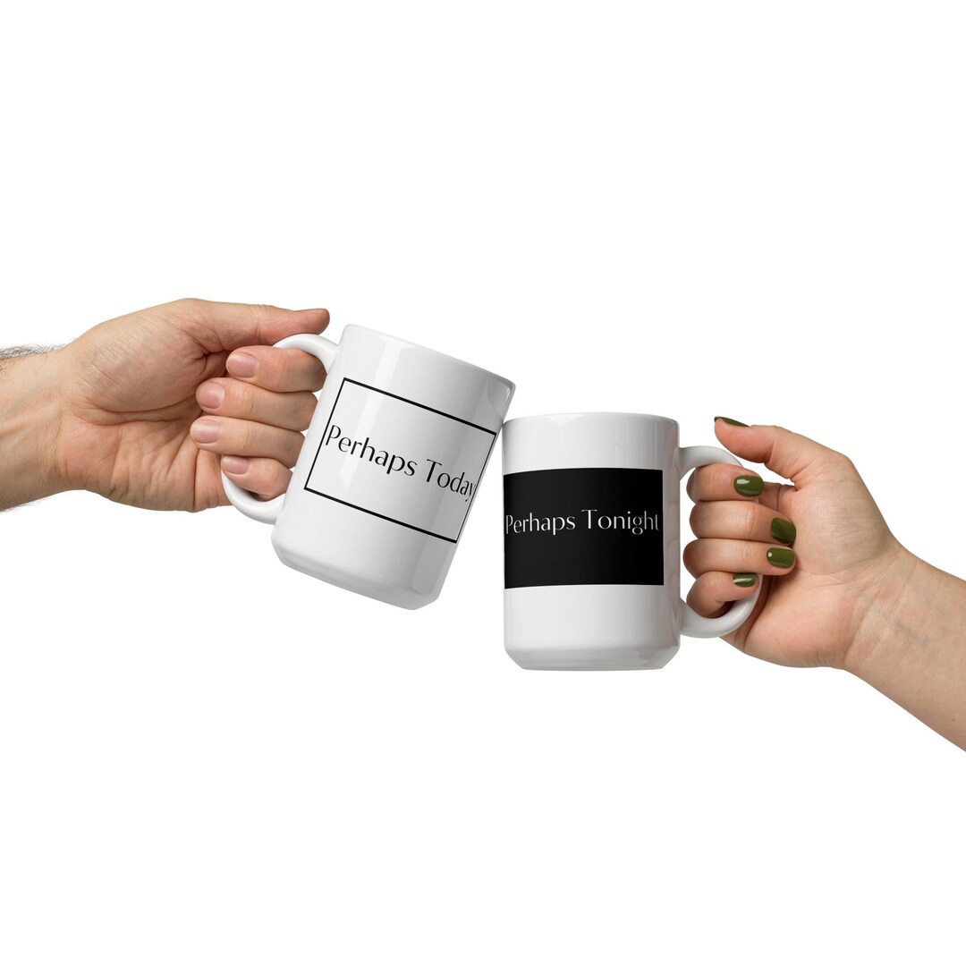 Perhaps Today, Perhaps Tonight ~jesus Will Come White Glossy Mug - Etsy