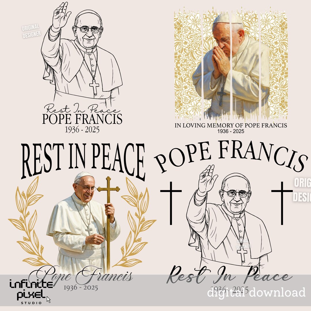 RIP Pope Francis Bundle Png- 1936 2025 - God Bless Pope Francis T Shirt ...