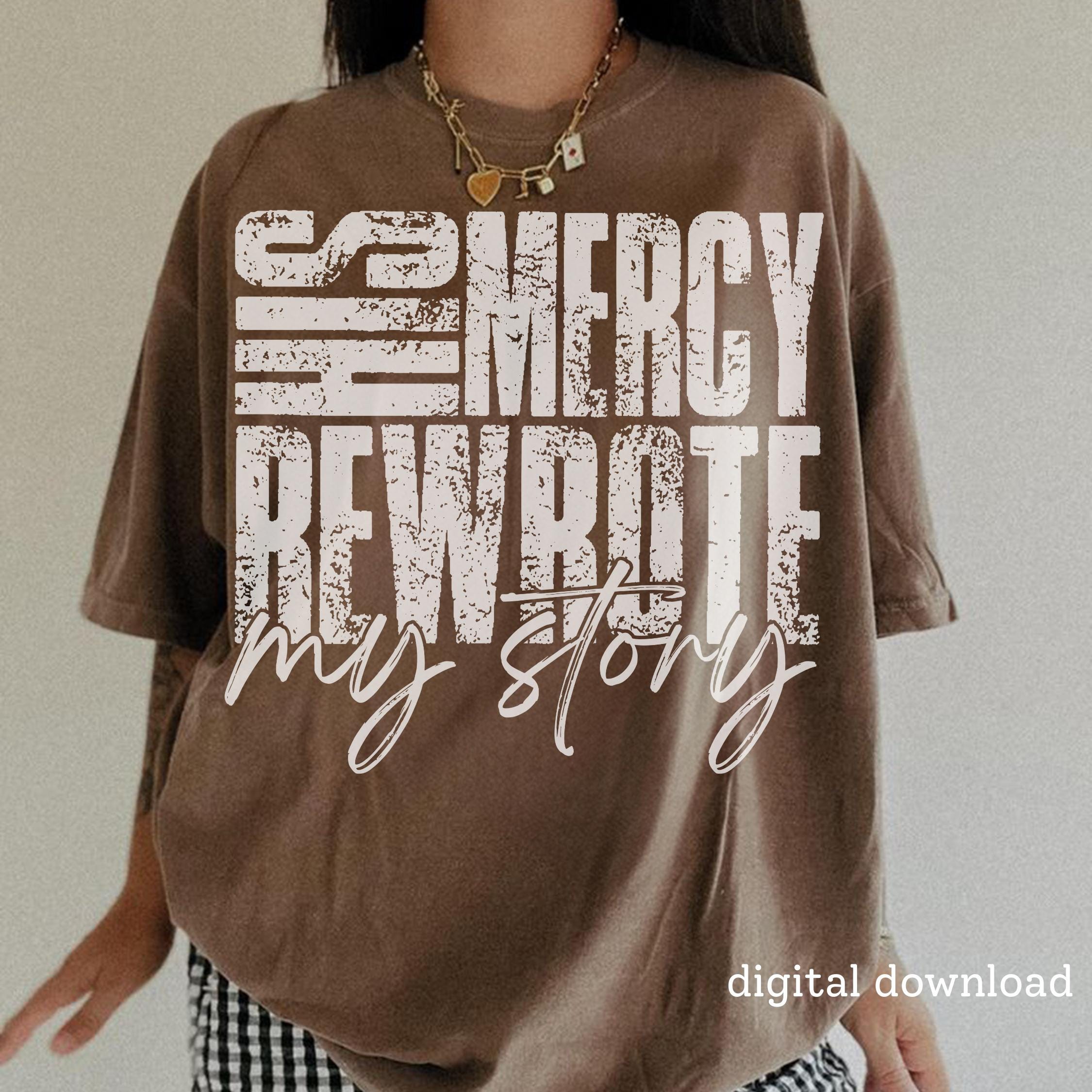 His Mercy Rewrote My Story PNG, Christian Quote Sublimation Design ...