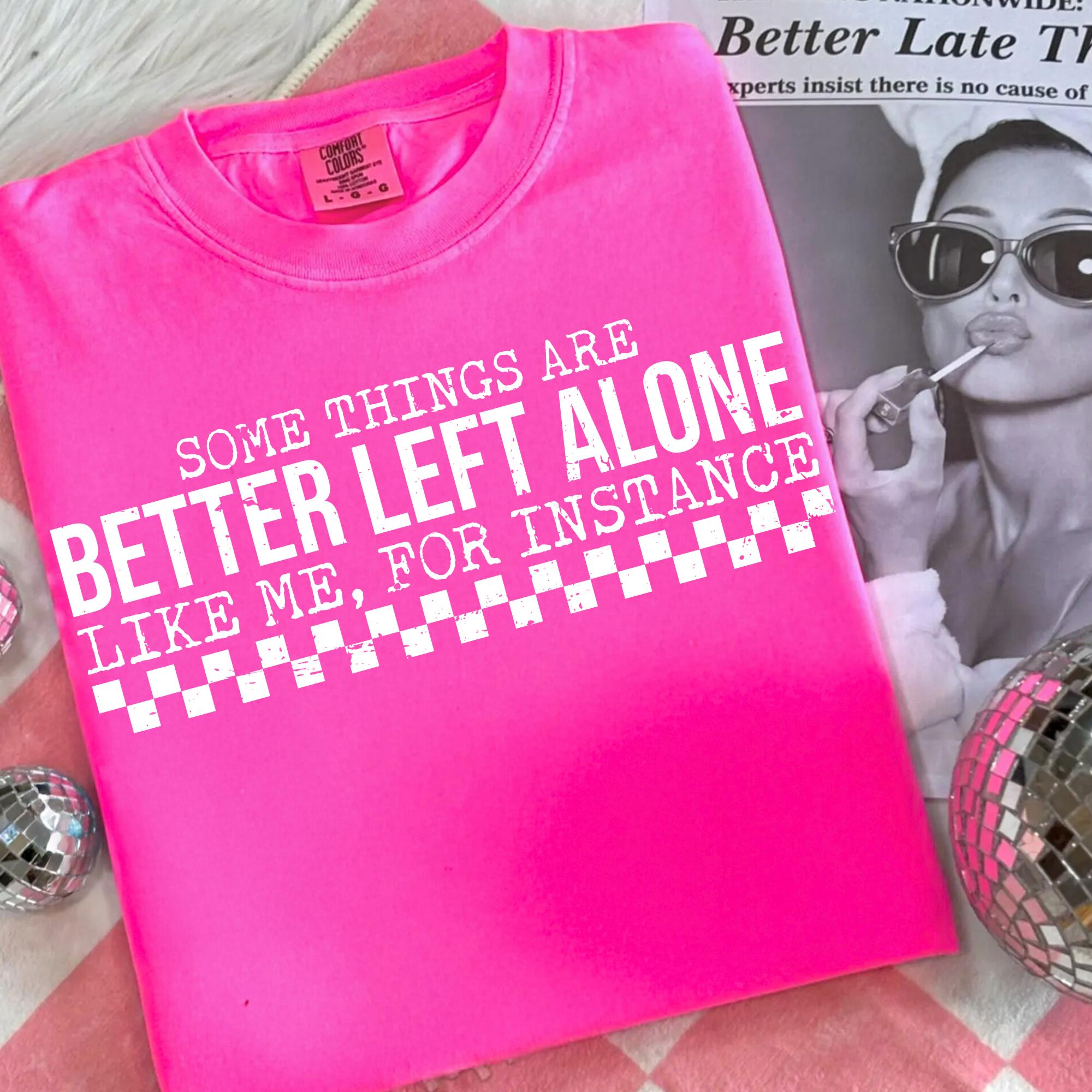 Better Left Alone PNG, Funny Grunge Checker Text Sublimation, Sarcastic ...