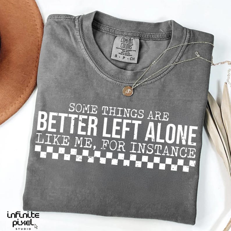 Better Left Alone PNG, Funny Grunge Checker Text Sublimation, Sarcastic ...
