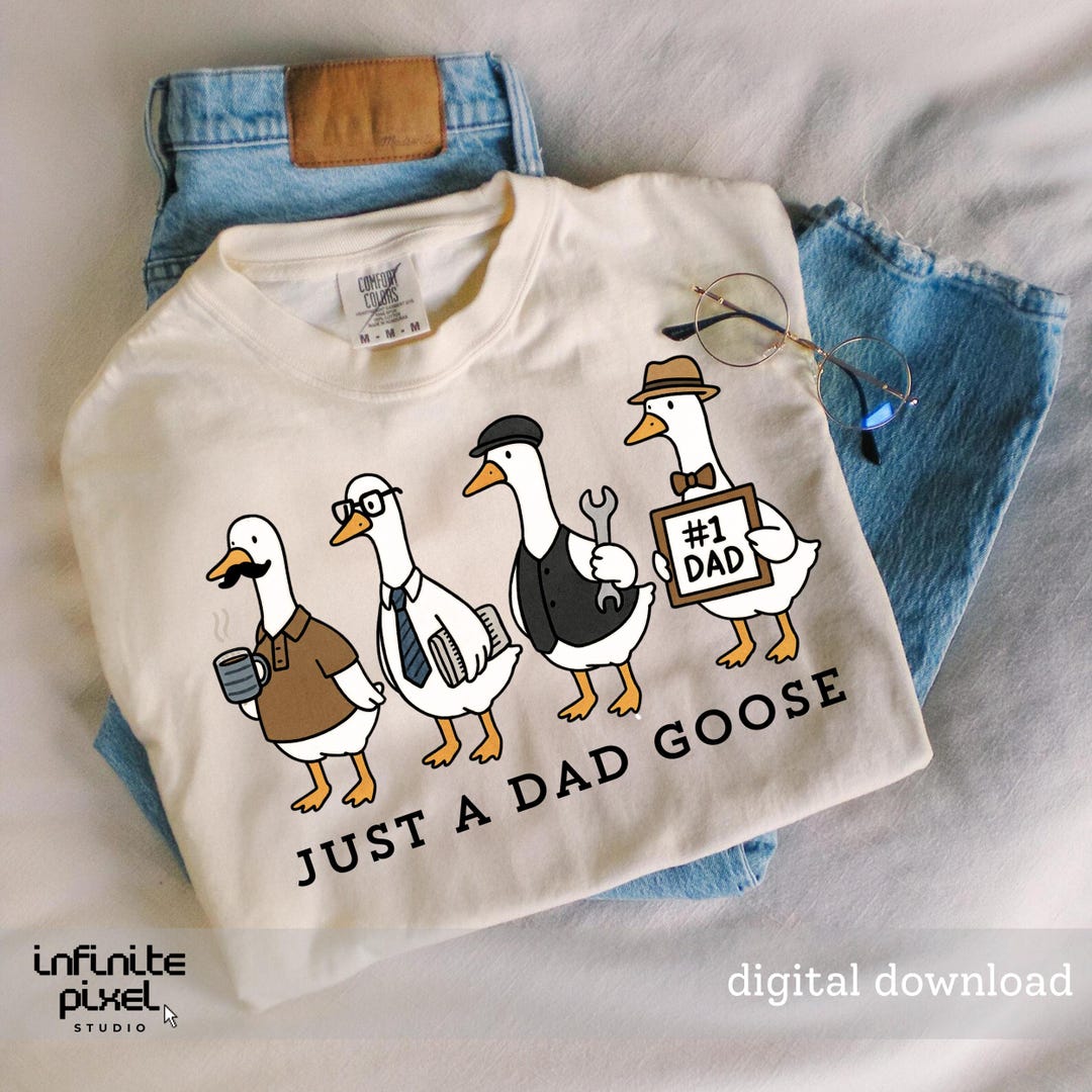 Dad Goose PNG, Funny Dad Shirt Design, Goose Dad Sublimation, Father's ...