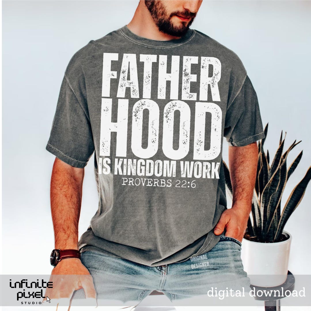 Fatherhood is Kingdom Work Png, Christian Dad Png, Fathers Day Png ...