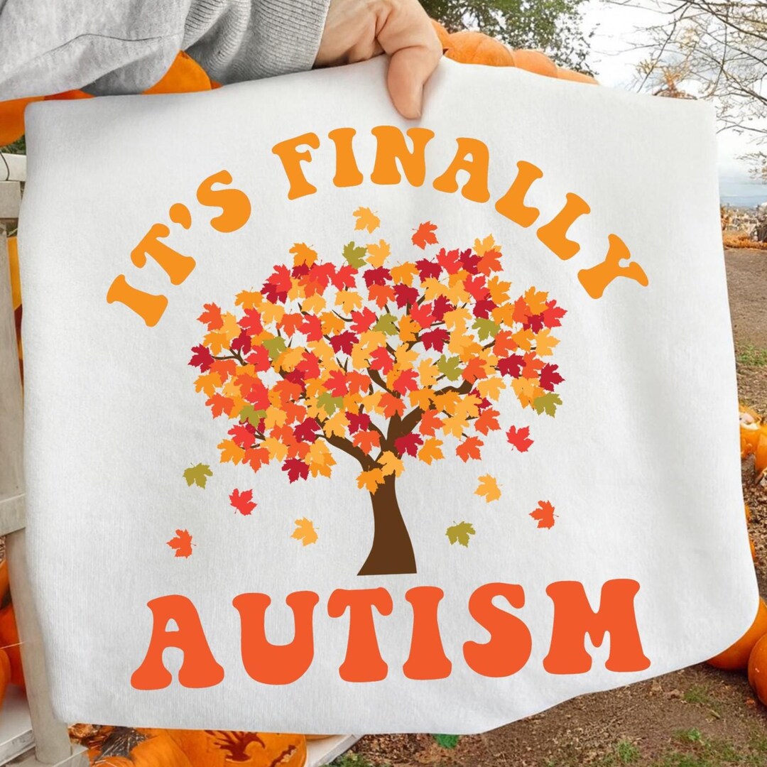It’s Finally Autism PNG SVG | Funny Sayings Meme PNG | Preppy Autumn ...