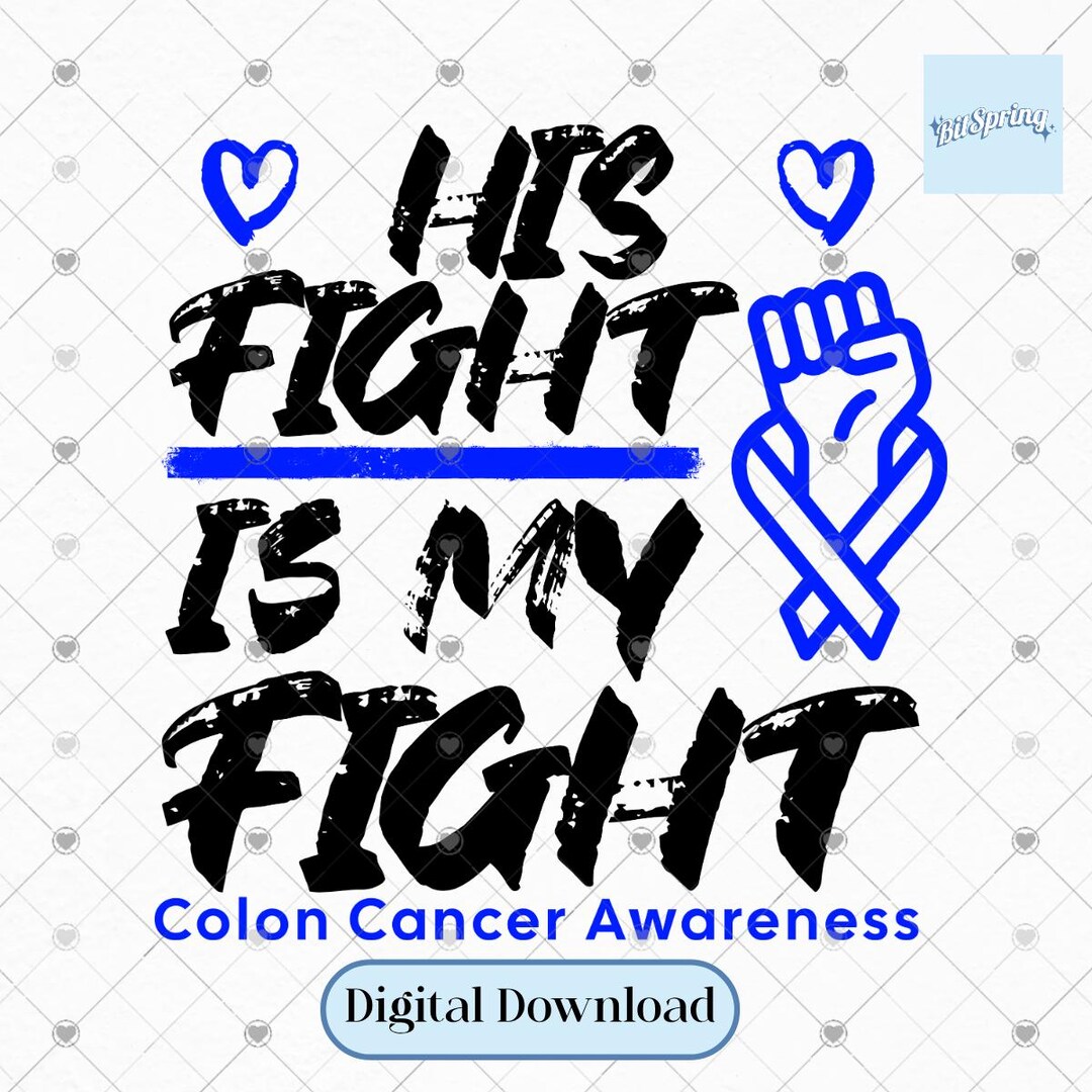 His Fight is My Fight Colon Cancer PNG | Colon Cancer Awareness Gift ...