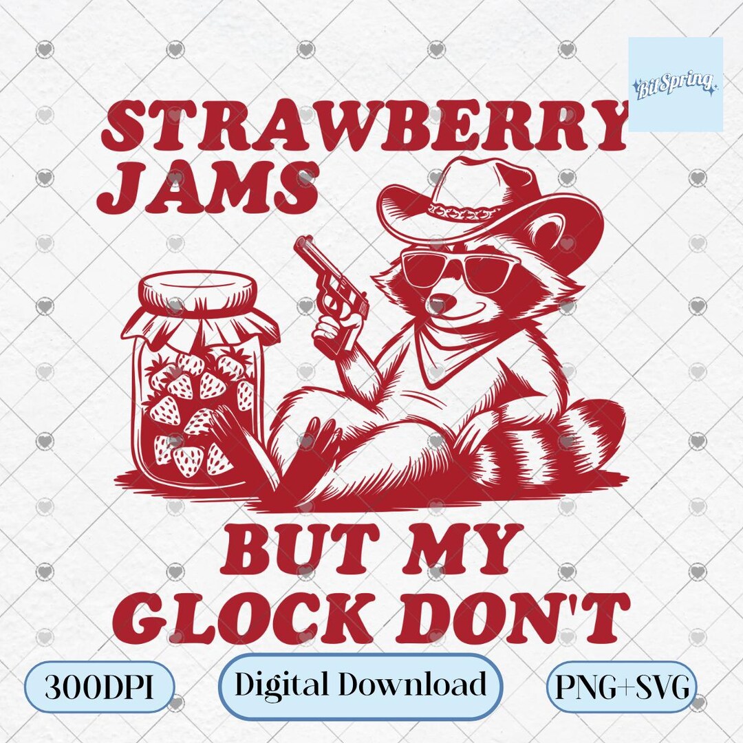 Strawberry Jams but My Glock Don’t SVG PNG | Funny Raccoon Meme | Trash ...