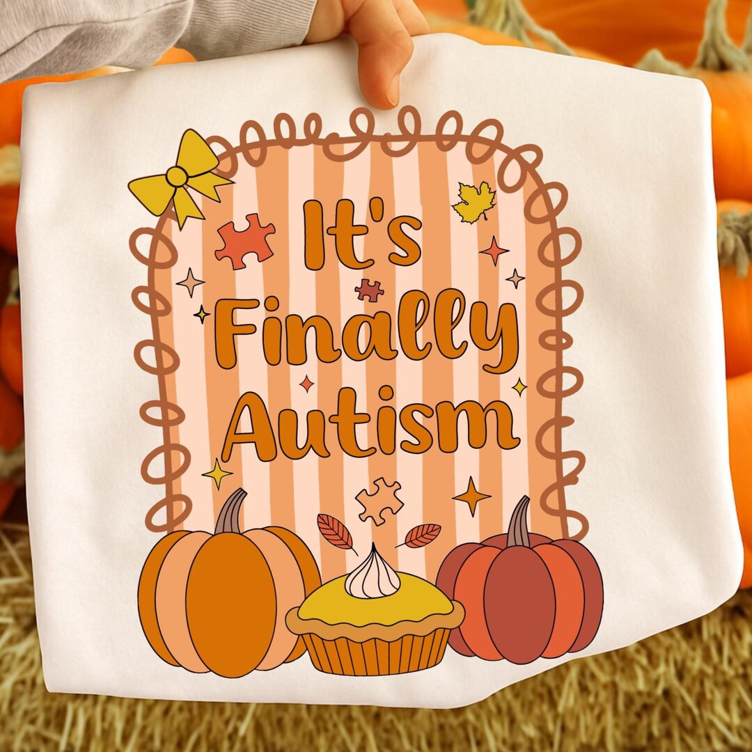 It’s Finally Autism PNG | Funny Sayings Meme PNG | Preppy Autumn Fall ...