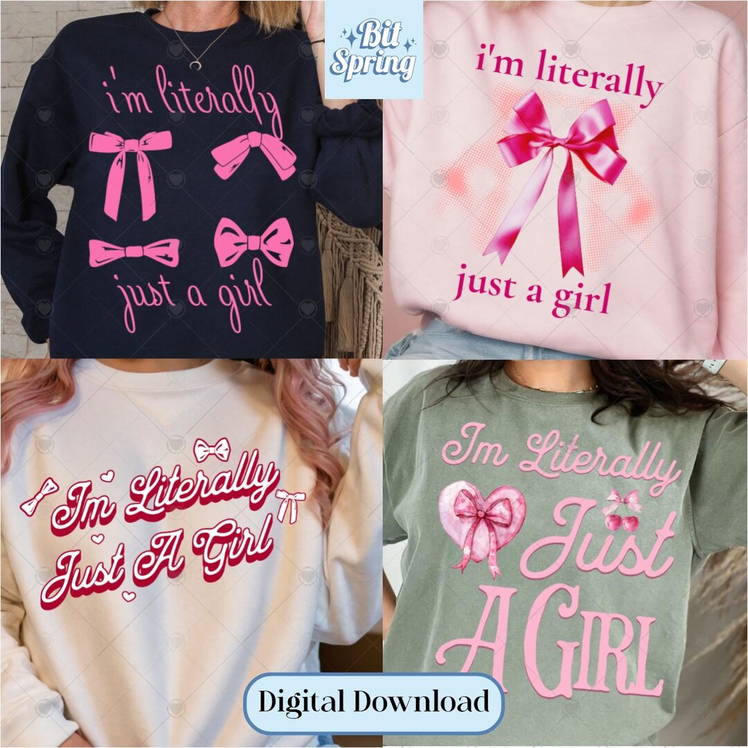 I’m Literally Just A Girl Bundle PNG, Trendy Girly PNG, Coquette Bow ...